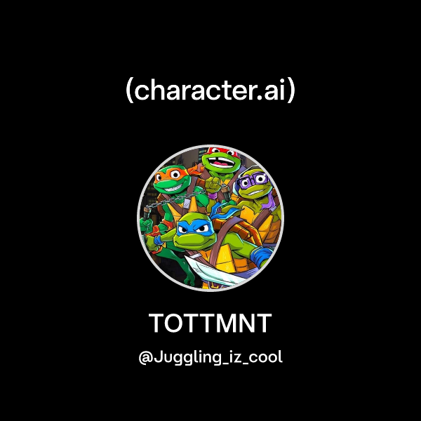 Chat with TOTTMNT | character.ai | AI Chat, Reimagined–Your Words. Your ...