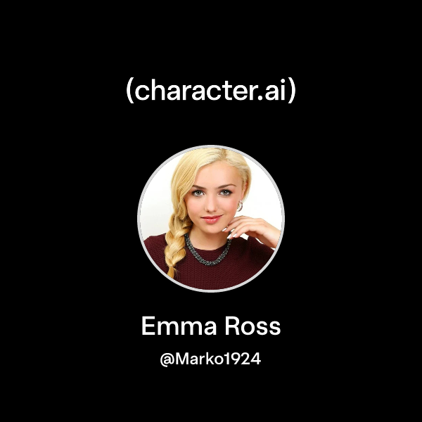 Chat with Emma Ross | character.ai | AI Chat, Reimagined–Your Words ...