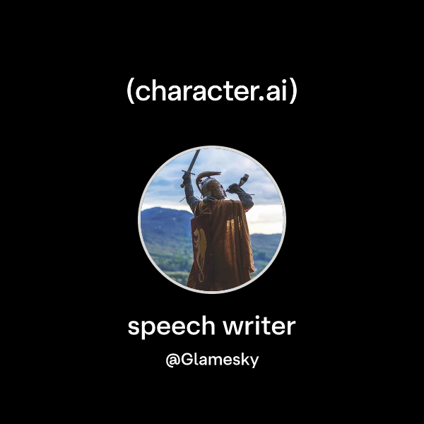 Chat with speech writer | character.ai | AI Chat, Reimagined–Your Words ...