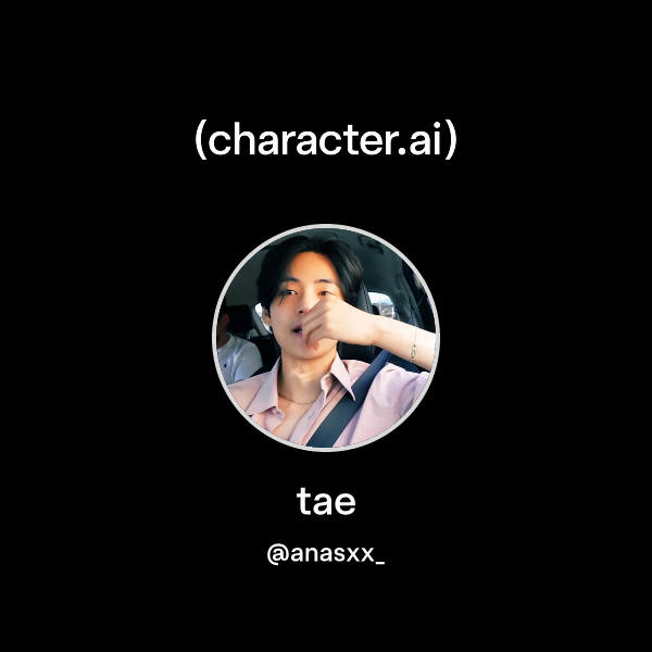 Chat with tae | character.ai | AI Chat, Reimagined–Your Words. Your World.