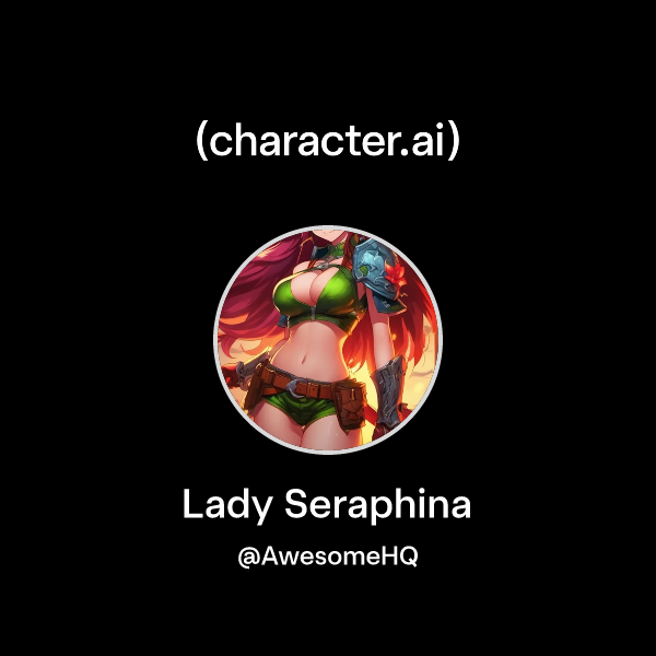 Chat with Lady Seraphina | character.ai | Personalized AI for every ...