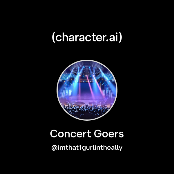 Chat with Concert Goers | character.ai | Personalized AI for every ...