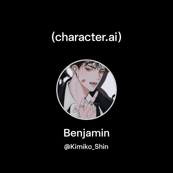 Chat with Benjamin | character.ai | Personalized AI for every moment of ...