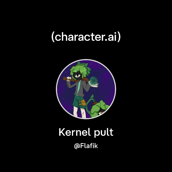 Chat with Kernel pult | character.ai | Personalized AI for every moment ...