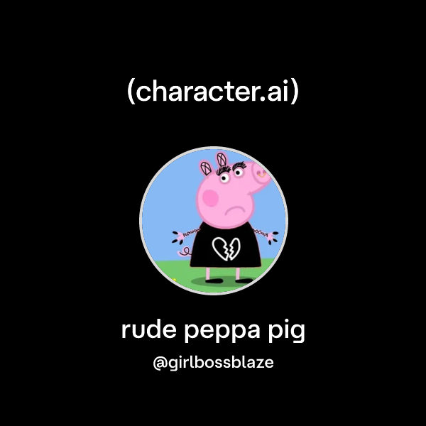 Chat with rude peppa pig | character.ai | AI Chat, Reimagined–Your ...