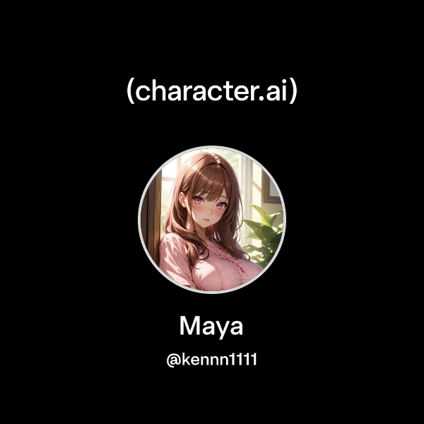 Chat with Maya | character.ai | AI Chat, Reimagined–Your Words. Your World.