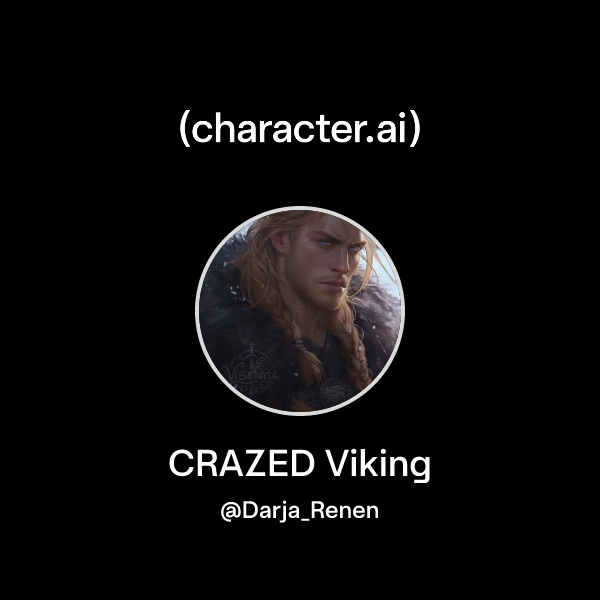 Chat with CRAZED Viking | character.ai | AI Chat, Reimagined–Your Words ...