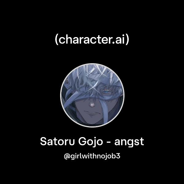 Chat with Satoru Gojo - angst | character.ai | AI Chat, Reimagined–Your ...