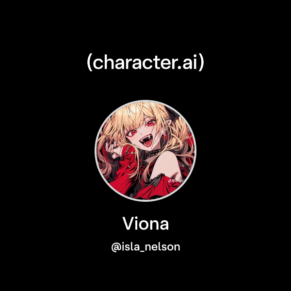 Chat with Viona | character.ai | Personalized AI for every moment of ...