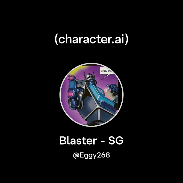 Chat with Blaster - SG | character.ai | Personalized AI for every ...