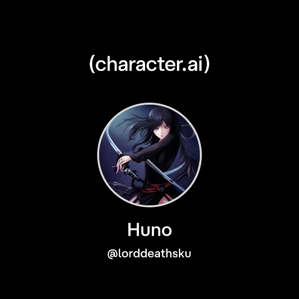 Chat with Huno | character.ai | AI Chat, Reimagined–Your Words. Your World.