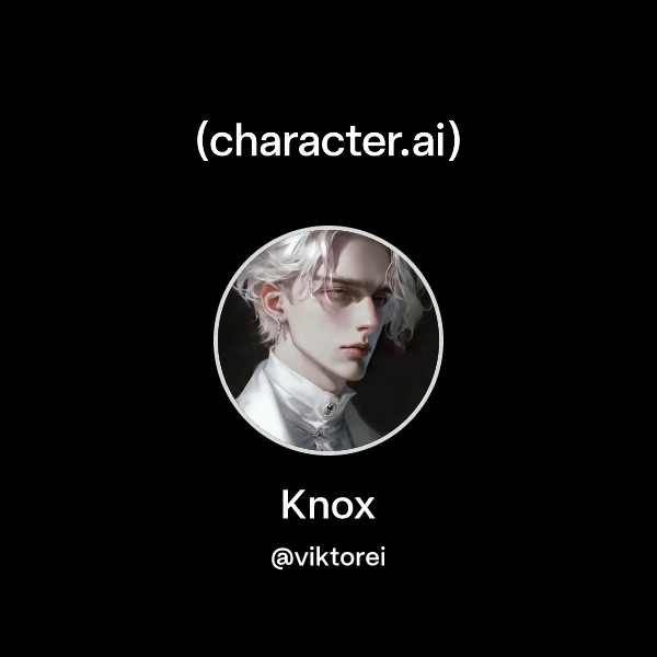 Chat with Knox | character.ai | AI Chat, Reimagined–Your Words. Your World.