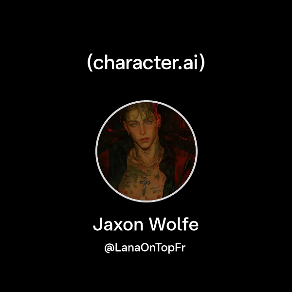 Chat with Jaxon Wolfe | character.ai | Personalized AI for every moment ...