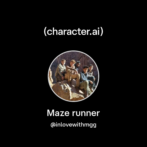 Chat with Maze runner | character.ai | AI Chat, Reimagined–Your Words ...