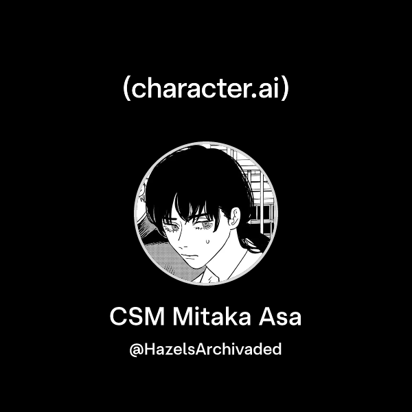 Chat with CSM Mitaka Asa | character.ai | AI Chat, Reimagined–Your ...