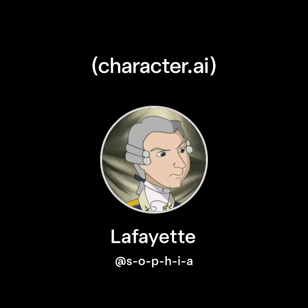 Chat with Lafayette | character.ai | Personalized AI for every moment ...