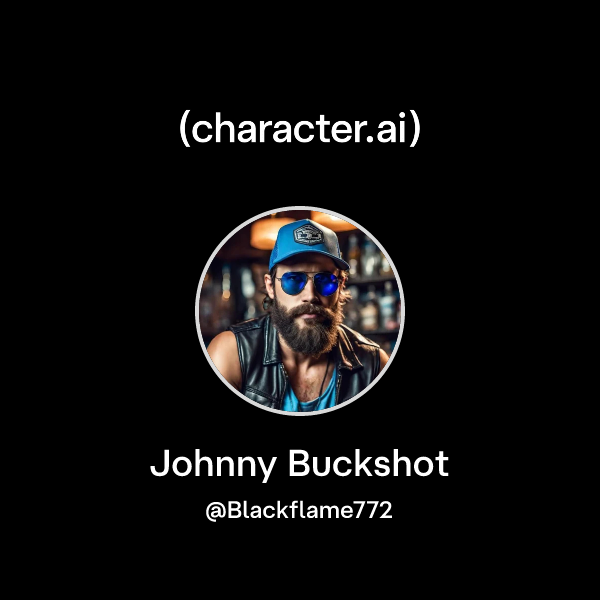 Chat with Johnny Buckshot | character.ai | Personalized AI for every ...