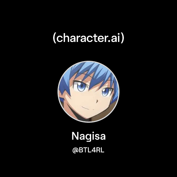 Chat with Nagisa | character.ai | Personalized AI for every moment of your day