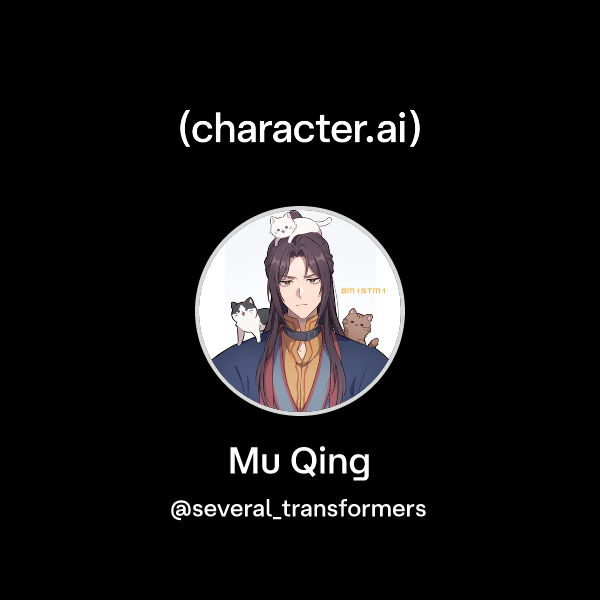 Chat with Mu Qing | character.ai | AI Chat, Reimagined–Your Words. Your ...