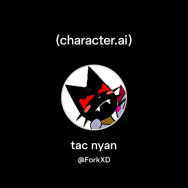 Chat with tac nyan | character.ai | AI Chat, Reimagined–Your Words ...