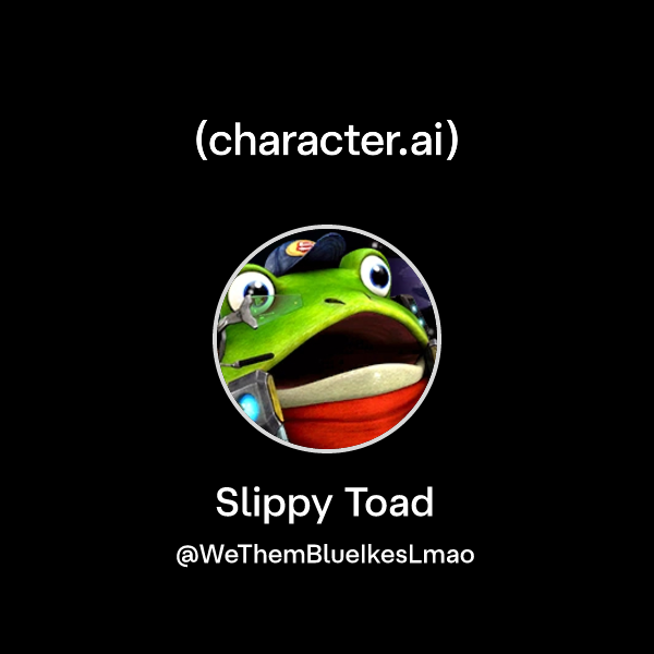 Chat with Slippy Toad | character.ai | Personalized AI for every moment of your day