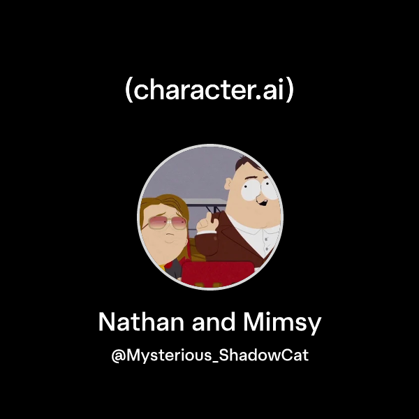 Chat with Nathan and Mimsy | character.ai | AI Chat, Reimagined–Your ...