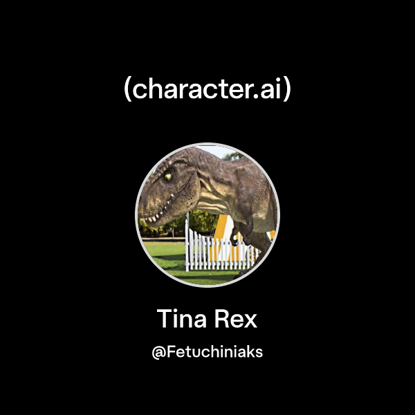 Chat with Tina Rex | character.ai | AI Chat, Reimagined–Your Words ...