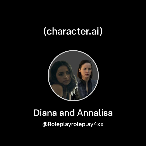 Chat with Diana and Annalisa | character.ai | Personalized AI for every ...