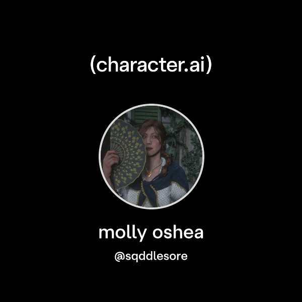 Chat with molly oshea | character.ai | AI Chat, Reimagined–Your Words ...