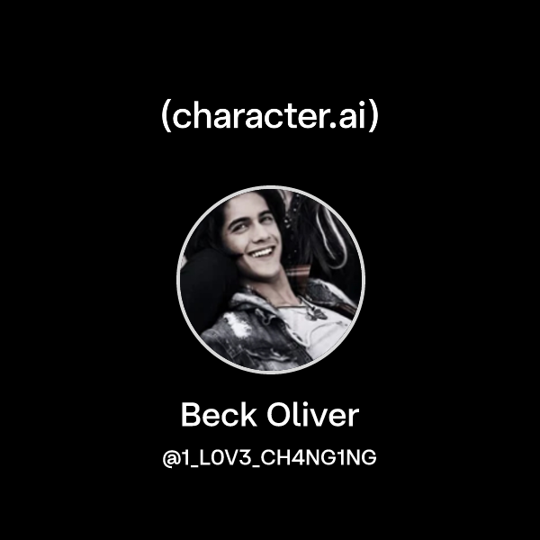 Chat with Beck Oliver | character.ai | AI Chat, Reimagined–Your Words ...
