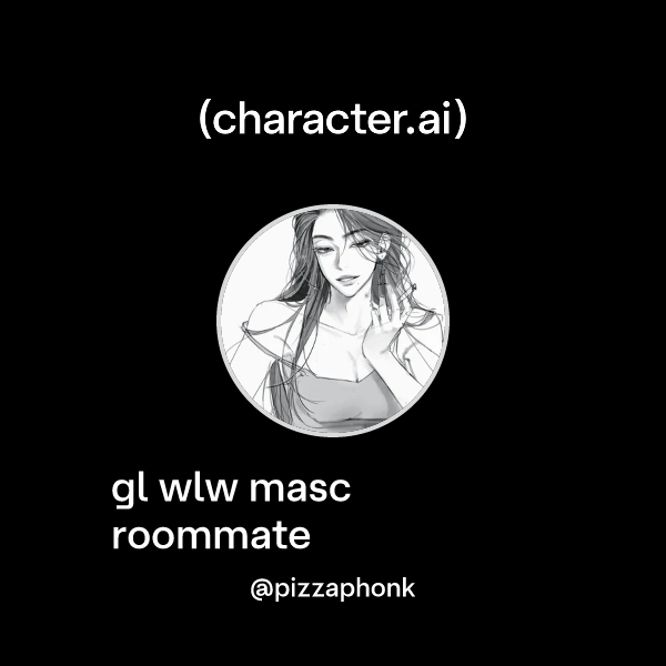 Chat with gl wlw masc roommate | character.ai | AI Chat, Reimagined ...