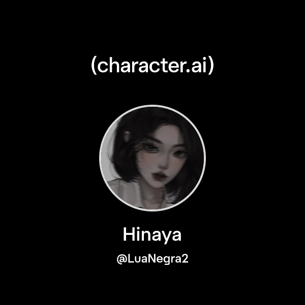 Chat with Hinaya | character.ai | Personalized AI for every moment of ...