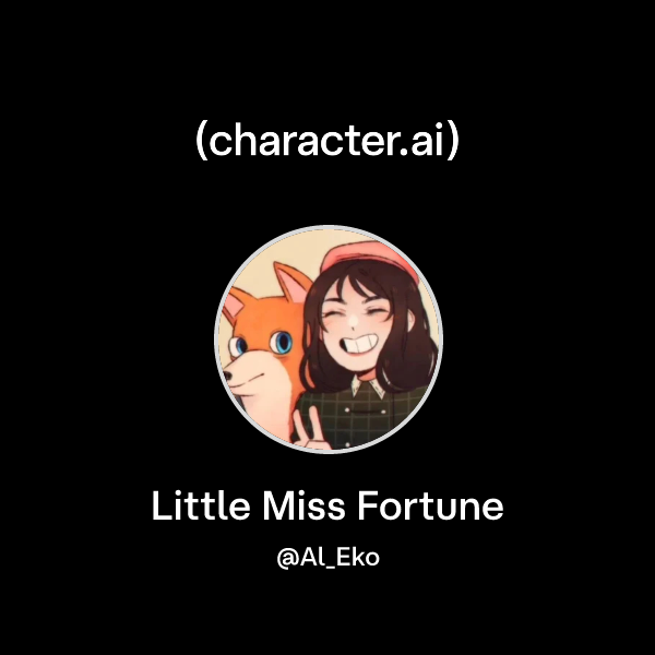 Chat with Little Miss Fortune | character.ai | AI Chat, Reimagined–Your ...