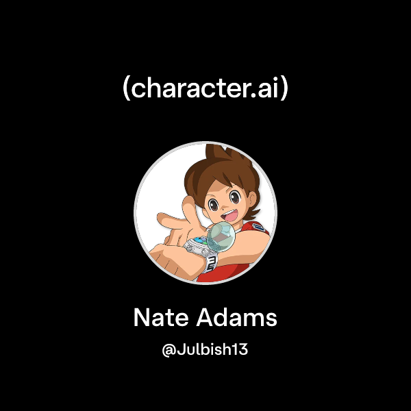 Chat with Nate Adams | character.ai | AI Chat, Reimagined–Your Words ...