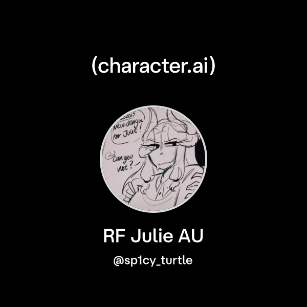 Chat with RF Julie AU | character.ai | AI Chat, Reimagined–Your Words ...