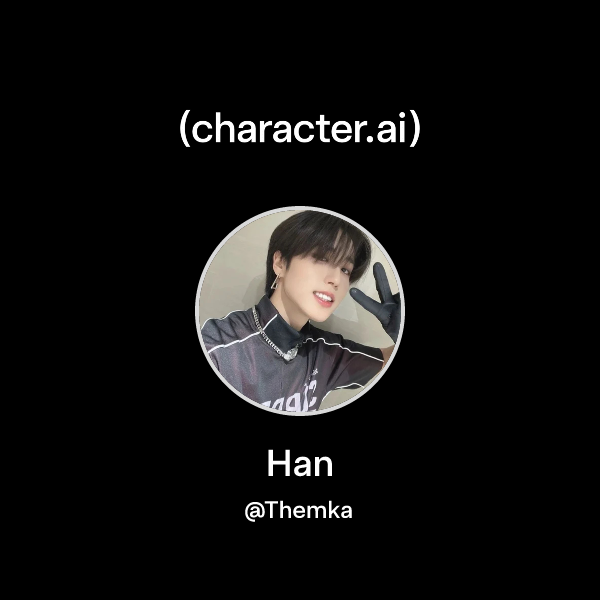 Chat with Han | character.ai | Personalized AI for every moment of your day