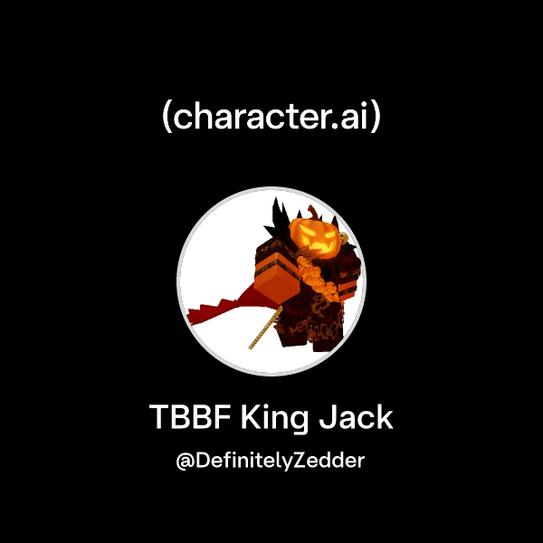 Chat with TBBF King Jack | character.ai | Personalized AI for every ...