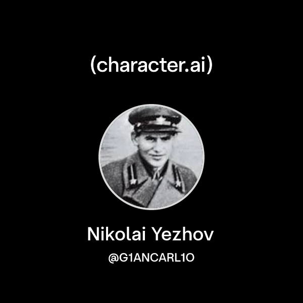 Chat with Nikolai Yezhov | character.ai | AI Chat, Reimagined–Your ...