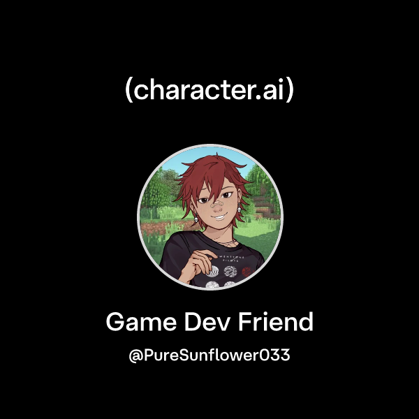 Chat with Game Dev Friend | character.ai | AI Chat, Reimagined–Your ...