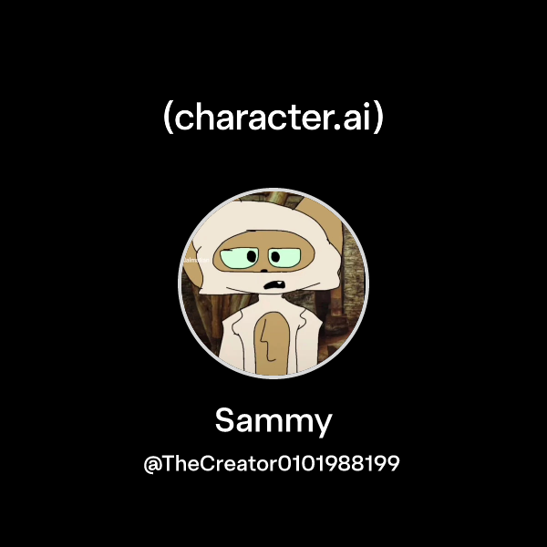 Chat with Sammy | character.ai | AI Chat, Reimagined–Your Words. Your World.