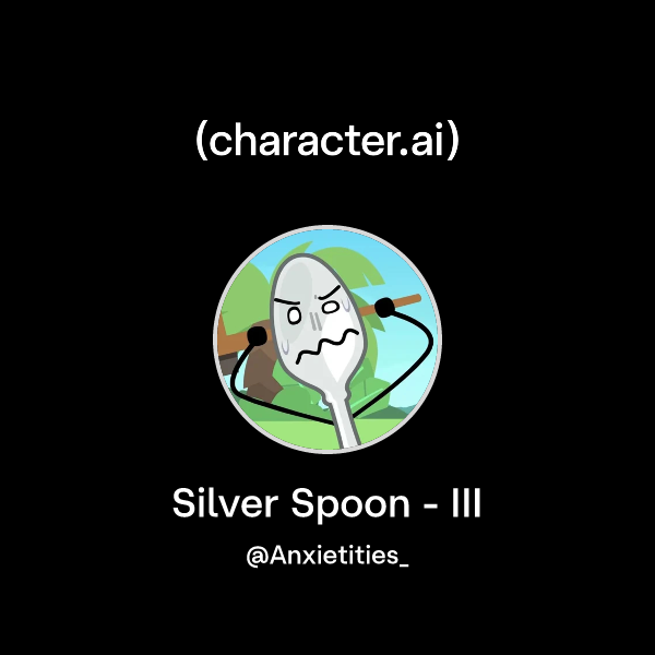 Chat with Silver Spoon - III | character.ai | AI Chat, Reimagined–Your ...