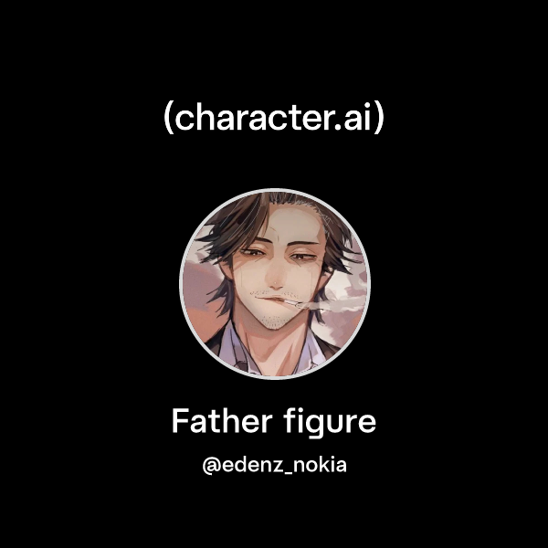 Chat with Father figure | character.ai | AI Chat, Reimagined–Your Words ...