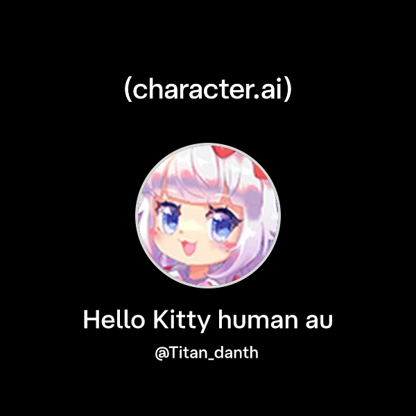 Chat with Hello Kitty human au | character.ai | AI Chat, Reimagined–Your Words. Your World.
