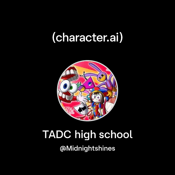 Chat with TADC high school | character.ai | AI Chat, Reimagined–Your ...