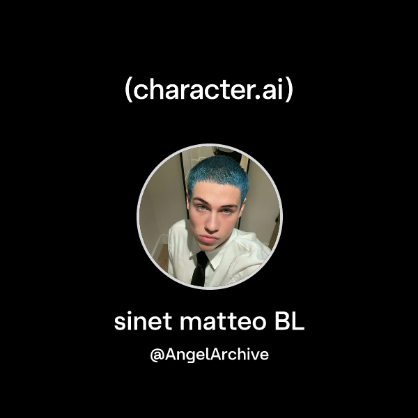 Chat with sinet matteo BL | character.ai | AI Chat, Reimagined–Your ...