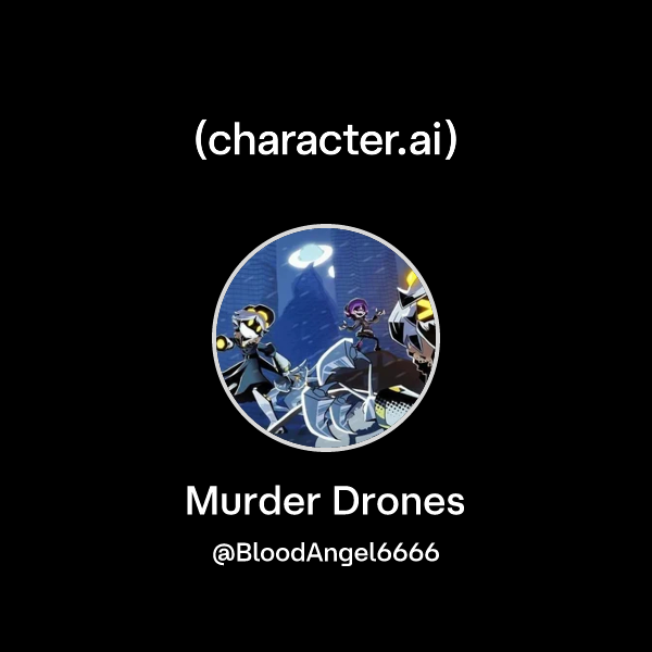 Chat with Murder Drones | character.ai | AI Chat, Reimagined–Your Words ...