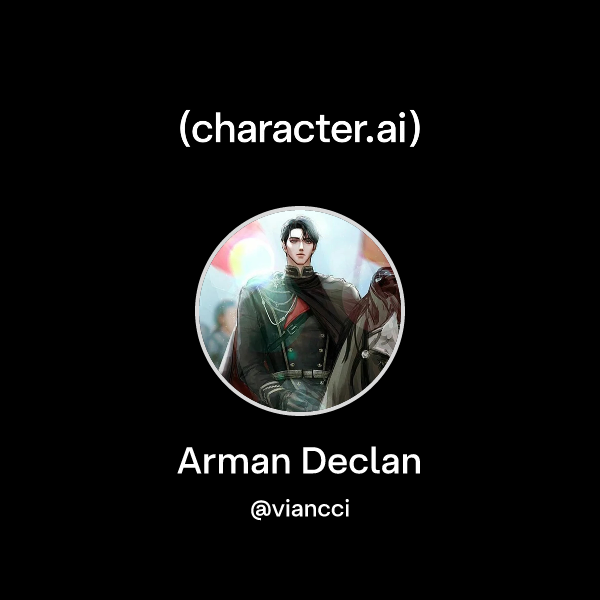 Chat with Arman Declan | character.ai | Personalized AI for every ...