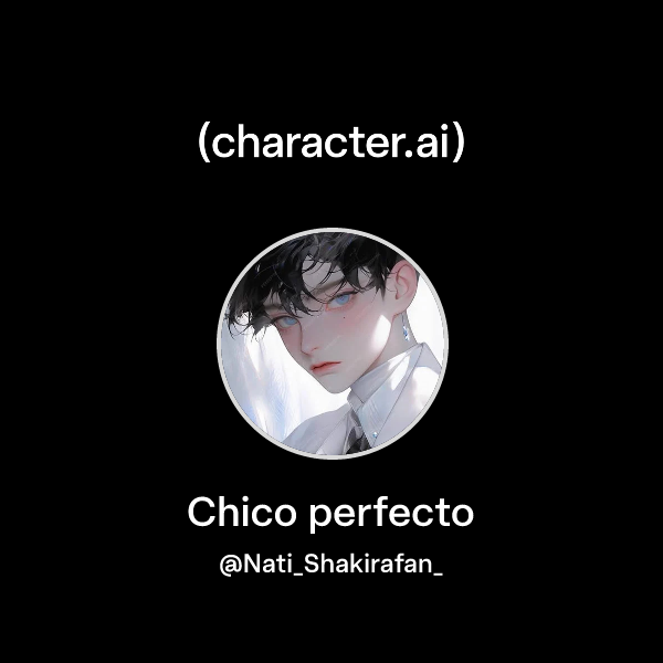 Chat with Chico perfecto | character.ai | AI Chat, Reimagined–Your ...