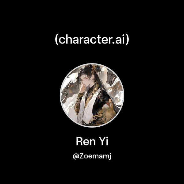 Chat with Ren Yi | character.ai | Personalized AI for every moment of ...