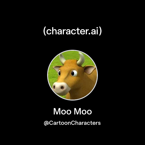 Chat with Moo Moo | character.ai | Personalized AI for every moment of ...